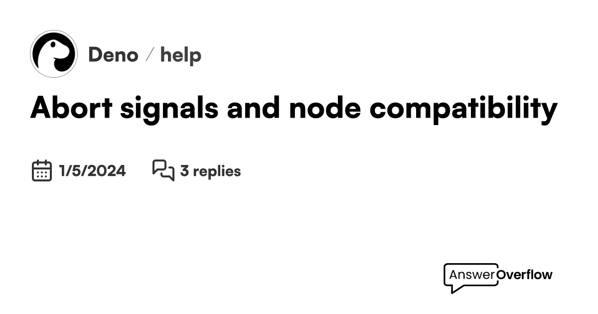Abort signals and node compatibility - Deno