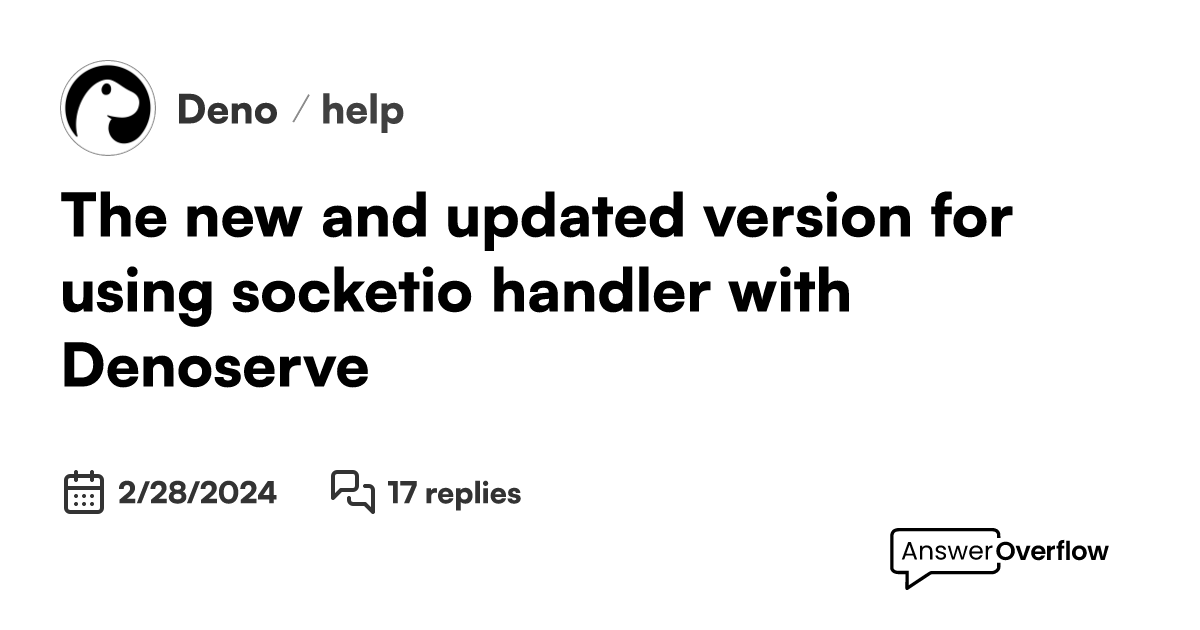 The new and updated version for using socket.io handler with Deno.serve() - Deno